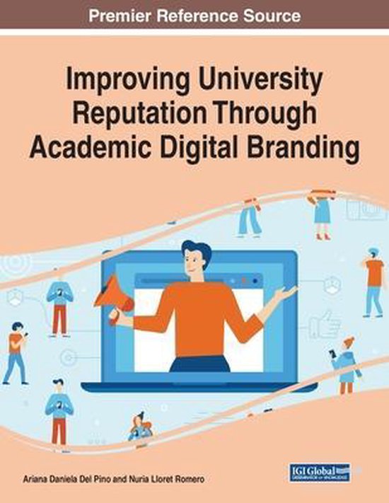 Improving University Reputation Through Academic Digital Branding ...