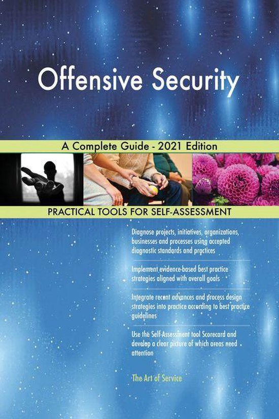 Offensive Security A Complete Guide - 2021 Edition (ebook), Gerardus Blokdyk |... | bol