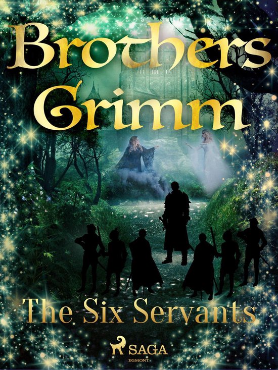 Grimm's Fairy Tales 134 - The Six Servants (ebook), Brothers Grimm | 9788726590753 |... | bol