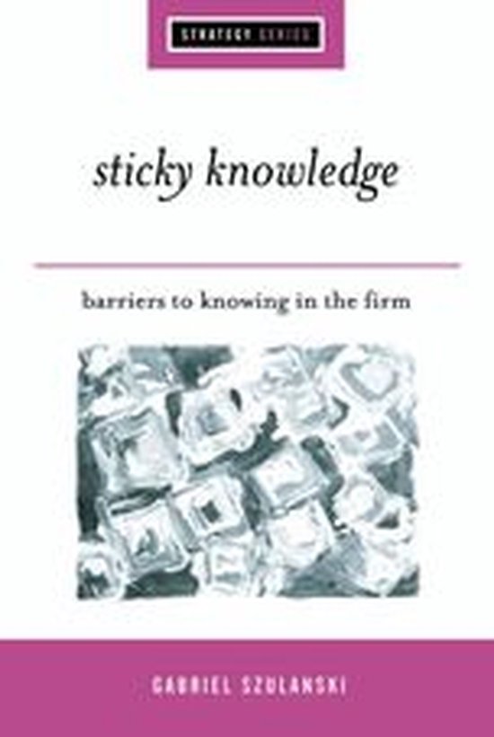 SAGE Strategy series - Sticky Knowledge (ebook), Gabriel Szulanski ...