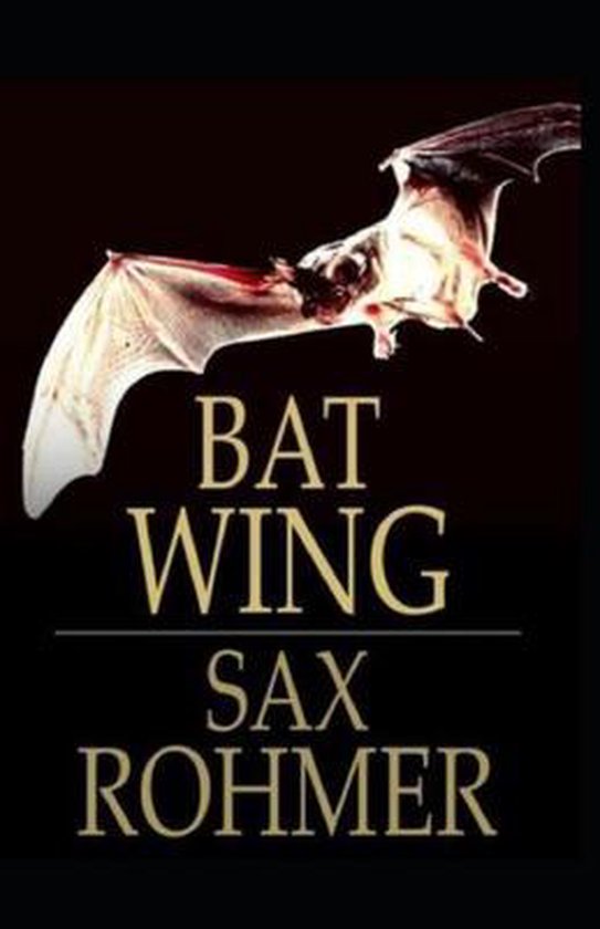 Bat Wing illustrated, Sax Rohmer | 9798557962414 | Boeken | bol.com