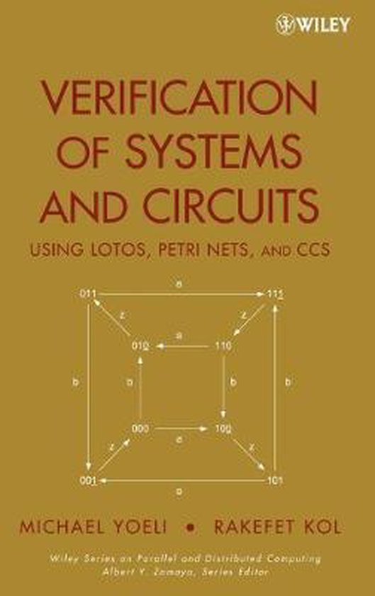 Verification of Systems and Circuits Using LOTOS, Petri Nets, and CCS | 9780471704492... | bol.com