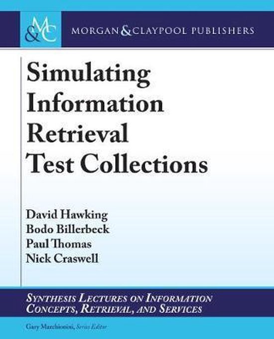 Simulating Information Retrieval Test Collections David Hawking 9781681739595 Boeken