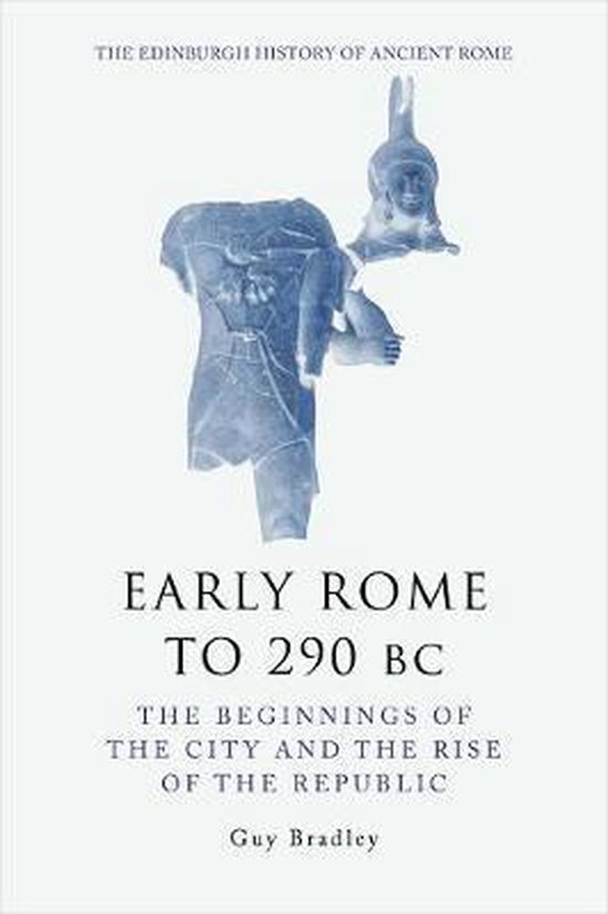 Early Rome To 290 Bc, Guy Bradley | 9780748621101 | Boeken | bol.com