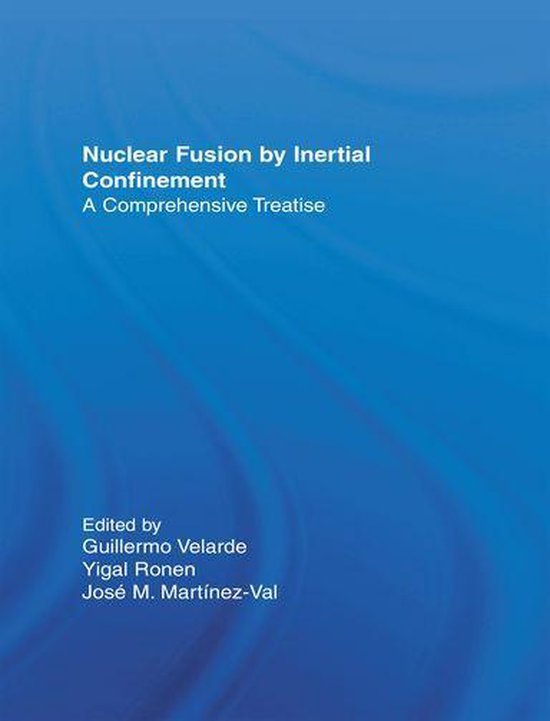 Nuclear Fusion by Inertial Confinement (ebook), Jose M. Martinez-Val ...