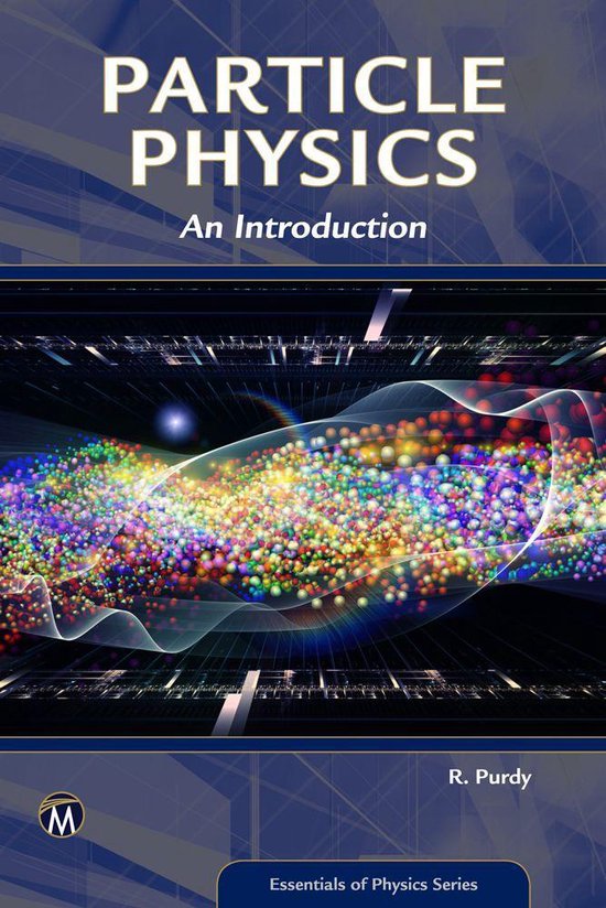 Essentials of Physics Series - Particle Physics (ebook), Robert Purdy ...