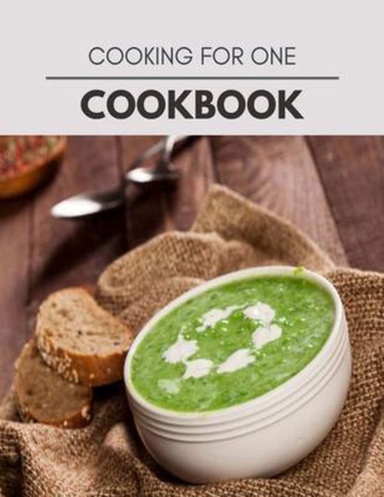 Cooking For One Cookbook, Felicity Coleman | 9798566044064 | Boeken ...