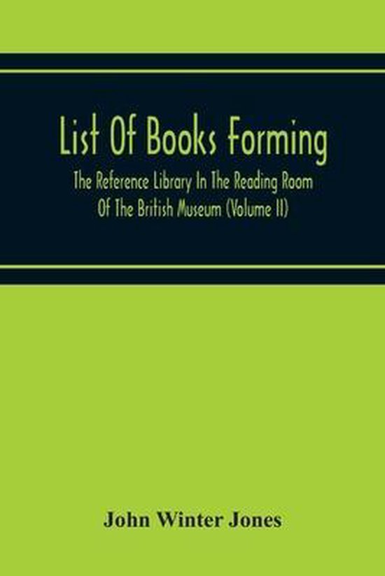 List Of Books Forming The Reference Library In The Reading Room Of The ...