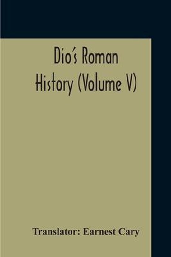 Dio's Roman History (Volume V) | 9789354212437 | Boeken | bol.com Dio's Roman History (Volume V) | 9789354212437 | Boeken | bol.com