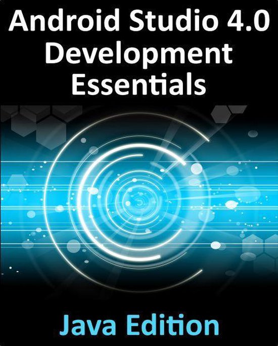 Android Studio 4.0 Development Essentials - Java Edition (ebook), Neil Smyth |... | bol.com