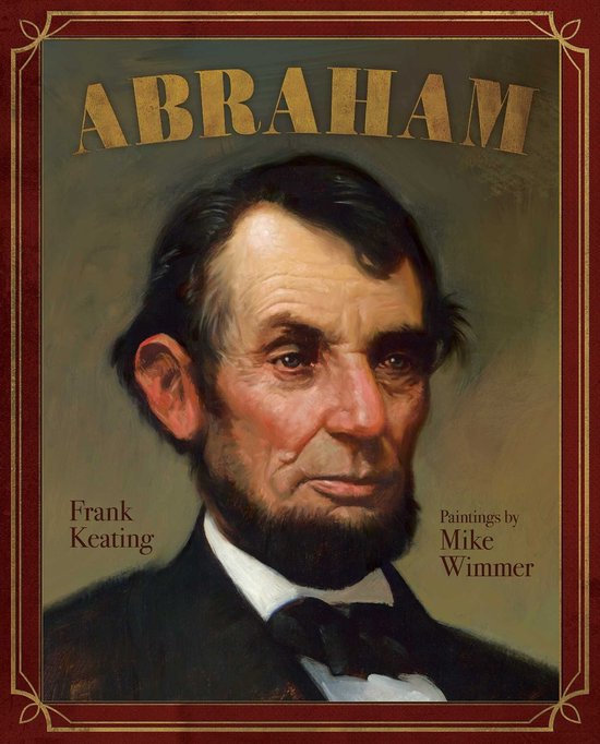 Mount Rushmore Presidential Series - Abraham (ebook), Frank Keating ...