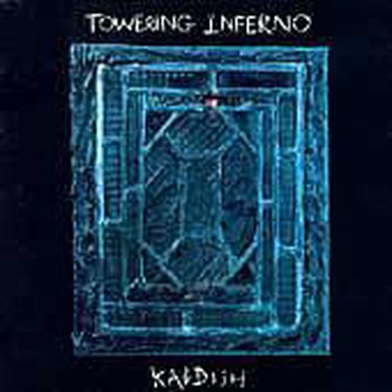 Kaddish, Towering Inferno | CD (album) | Muziek | bol.com