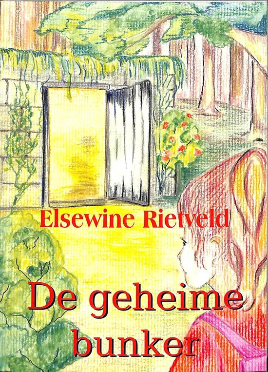 De geheime bunker, Elsewine Rietveld | 9789085391654 | Boeken | bol