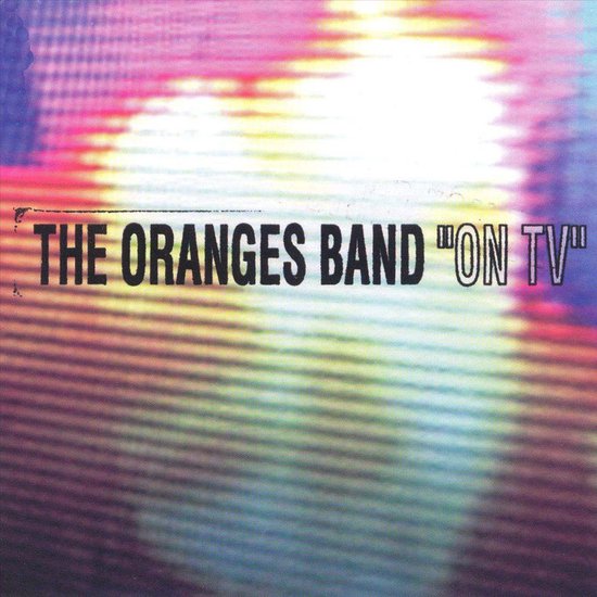 On Tv, The Oranges Band | CD (album) | Muziek | bol.com