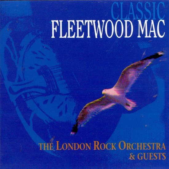 Classic Fleetwood Mac, London Rock Orchestra | CD (album) | Muziek ...