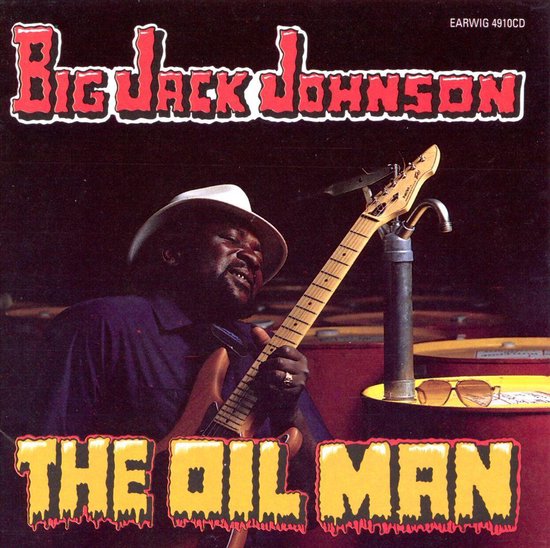 The Oil Man, Big Jack Johnson | CD (album) | Muziek | bol.com