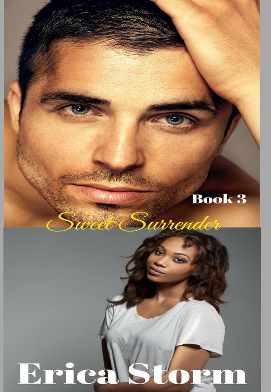 Sweet Embrace 3 - Sweet Surrender (ebook), Erica Storm | 9781519984340 | Boeken | bol.com
