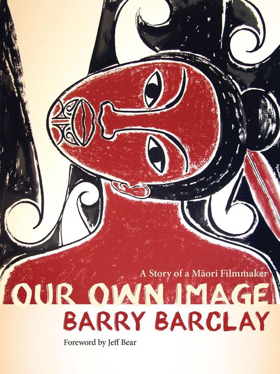Our Own Image (ebook), Barry Barclay | 9781452950013 | Boeken | bol.com