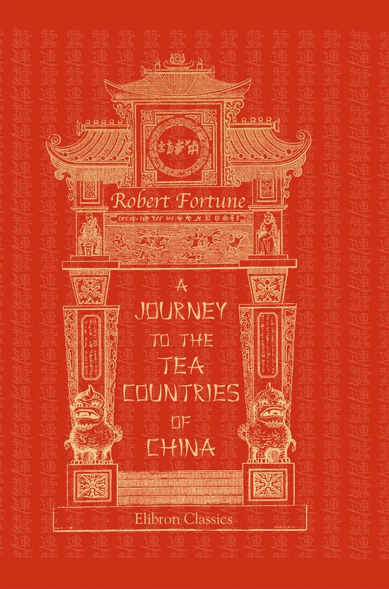 Elibron Classics - A Journey to the Tea Countries of China. (ebook ...