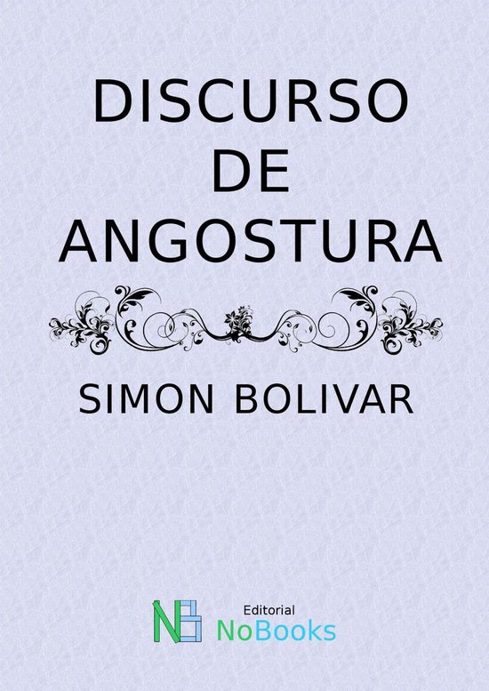 Discurso de Angostura (ebook), Simón Bolívar | 1230004223764 | Boeken ...