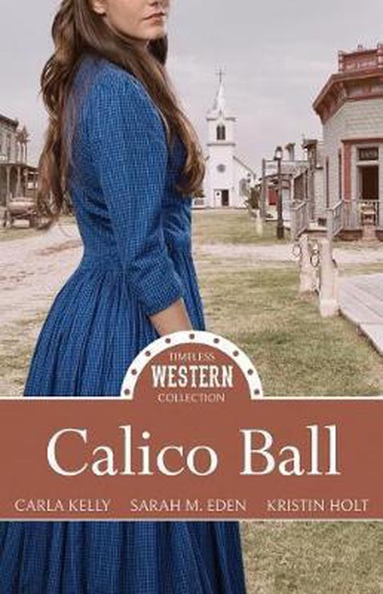 Timeless Western Collection- Calico Ball, Sarah M Eden | 9781947152434 ...