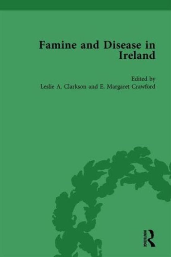 Famine and Disease in Ireland, vol 4 | 9781138753358 | Leslie Clarkson ...