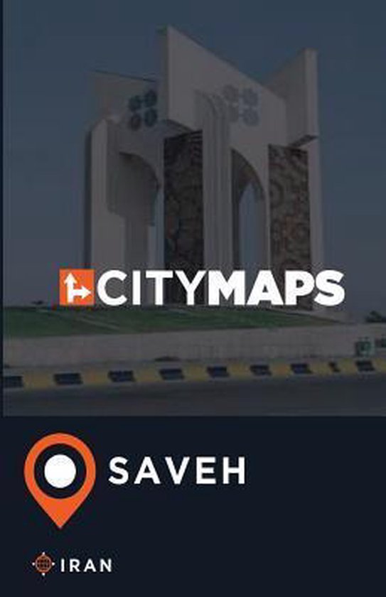 City Maps Saveh Iran, James Mcfee | 9781545518175 | Boeken | bol.com
