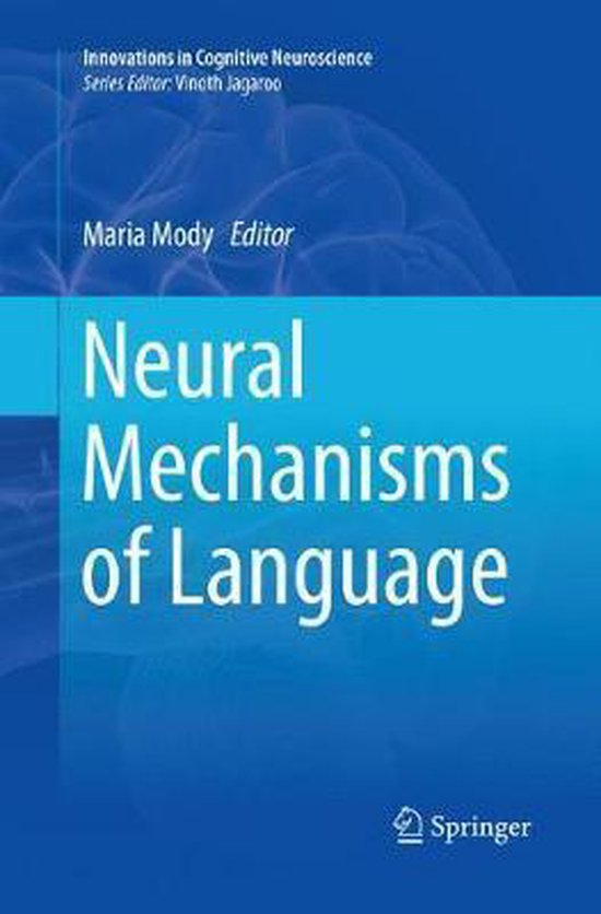 Neural Mechanisms of Language | 9781493984534 | Boeken | bol.com
