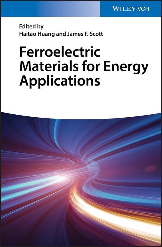 Ferroelectric Materials for Energy Applications (ebook), Haitao Huang ...