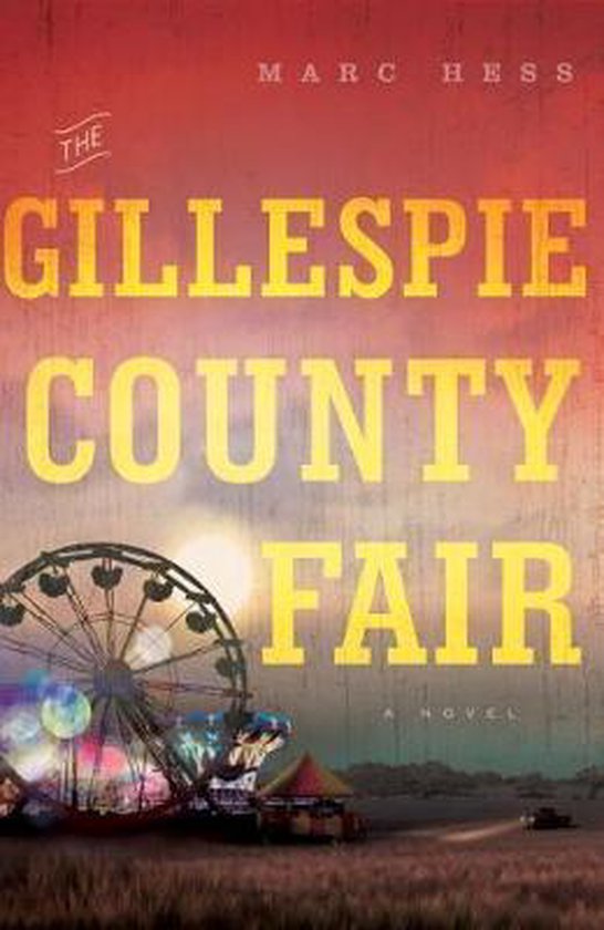 The Gillespie County Fair, Marc Hess | 9781626346048 | Boeken | bol.com