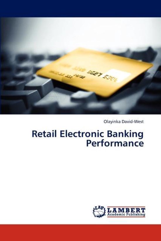 Retail Electronic Banking Performance | 9783845415727 | David-West ...