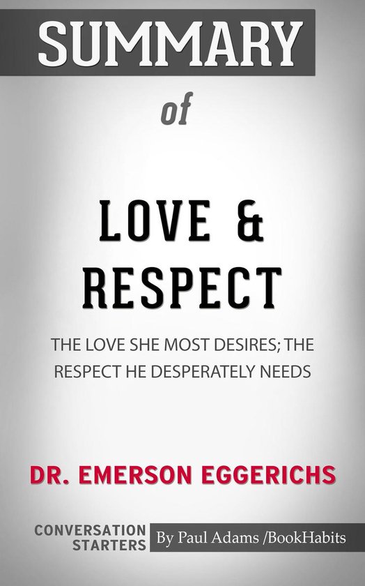 Conversation Starters - Summary of Love & Respect: The Love She Most Desires; The... | bol