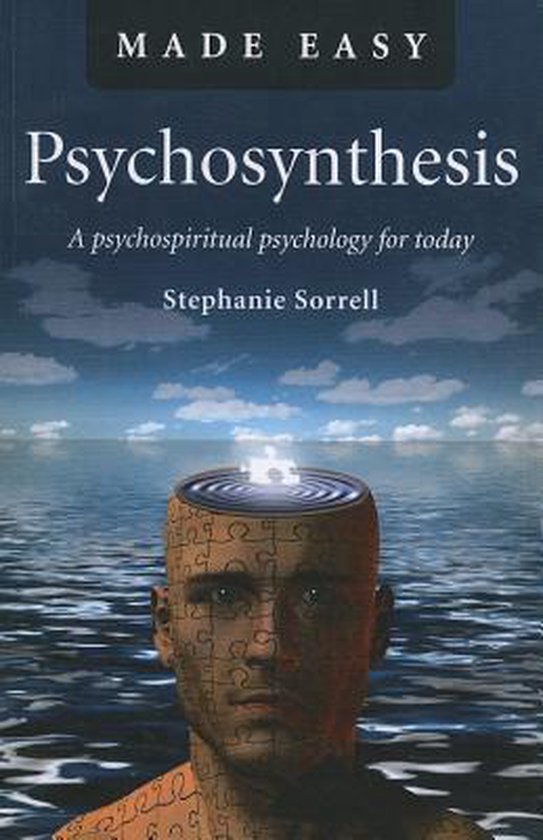 Psychosynthesis Made Easy - A psychospiritual psychology for today ...