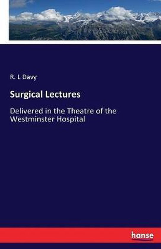 Surgical Lectures, R L Davy | 9783337021573 | Boeken | bol.com