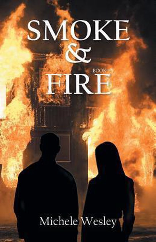 Smoke & Fire | 9781503580800 | Michele Wesley | Boeken | bol