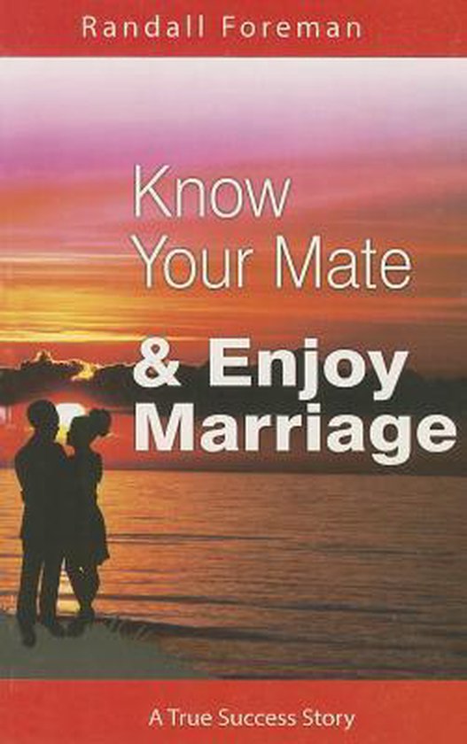 Know Your Mate & Enjoy Marriage | 9789768246035 | Randall Foreman ...