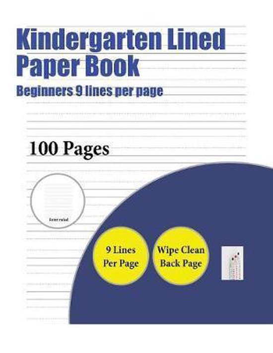 Kindergarten Lined Paper Book (Beginners 9 lines per page): 100 basic ...