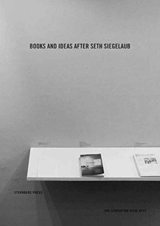 Books and Ideas After Seth Siegelaub, Michalis Pichler | 9783956792441 ...