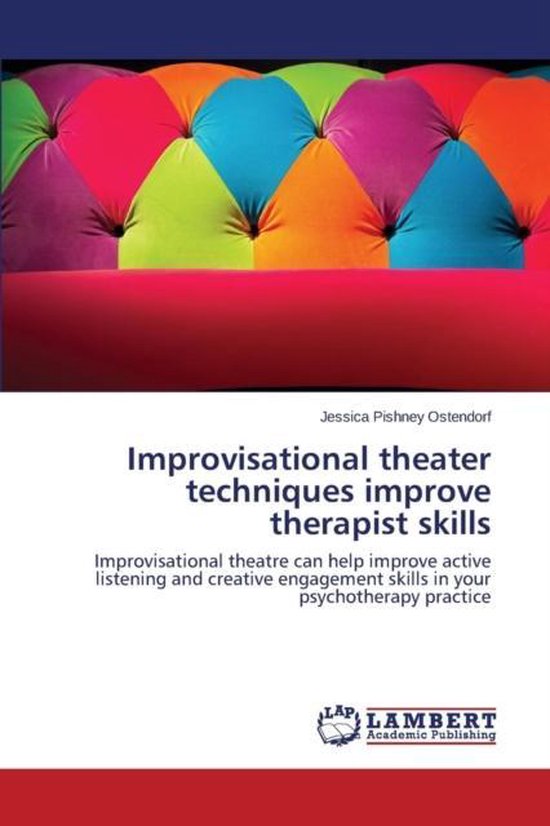 Improvisational theater techniques improve therapist skills, Pishney ...