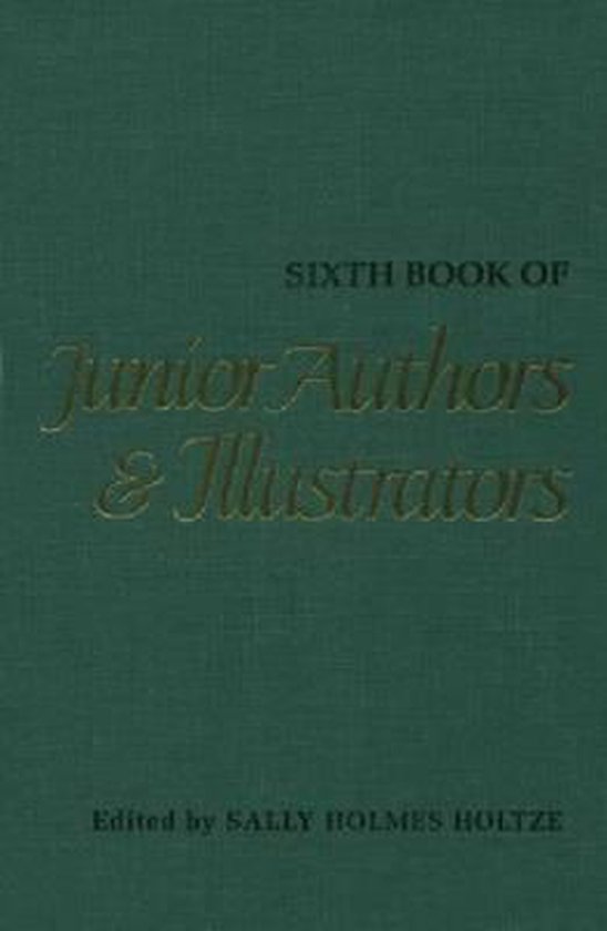 Sixth Book of Junior Authors & Illustrators | 9780824207779 | Boeken ...