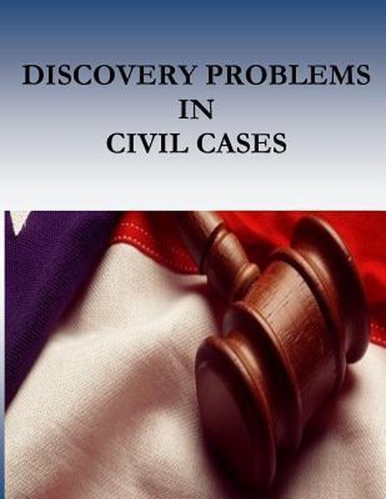 Discovery Problems in Civil Cases | 9781541373877 | Federal Judicial ...