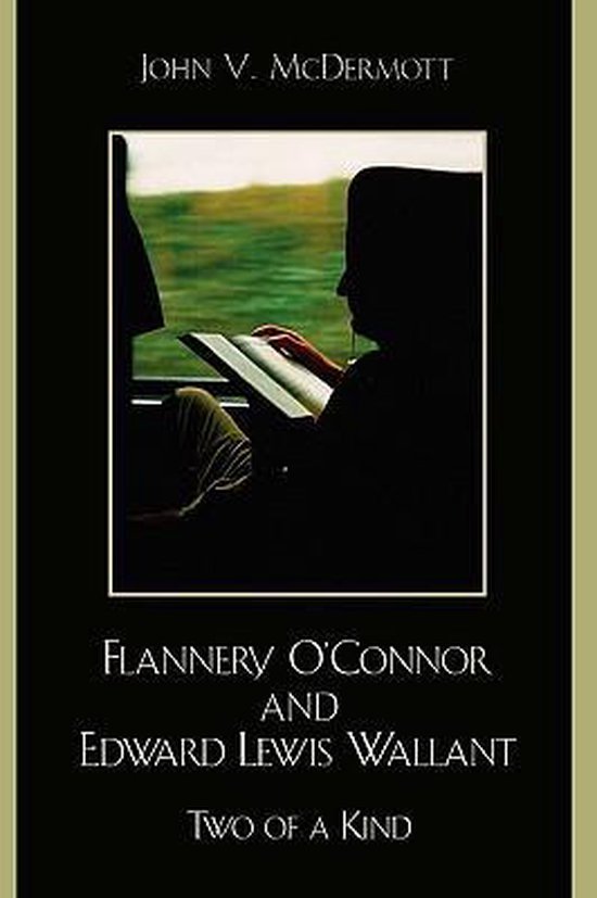 Flannery O'Connor and Edward Lewis Wallant | 9780761832690 | John V ...