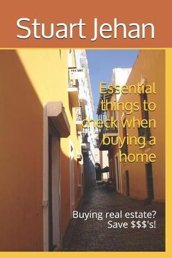 Essential things to check when buying a home, Stuart Jehan ...