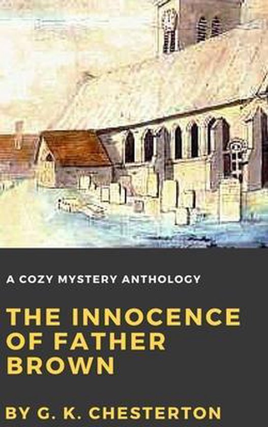 The Innocence of Father Brown, G. K. Chesterton | 9781365273155 ...