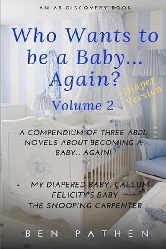 Who wants to be a baby... again? Volume2, Ben Pathen | 9781705624906 ...