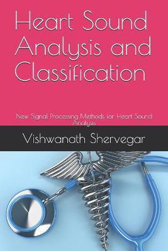 Heart Sound Analysis and Classification | 9798672594064 | Ganesh V Bhat | Boeken | bol