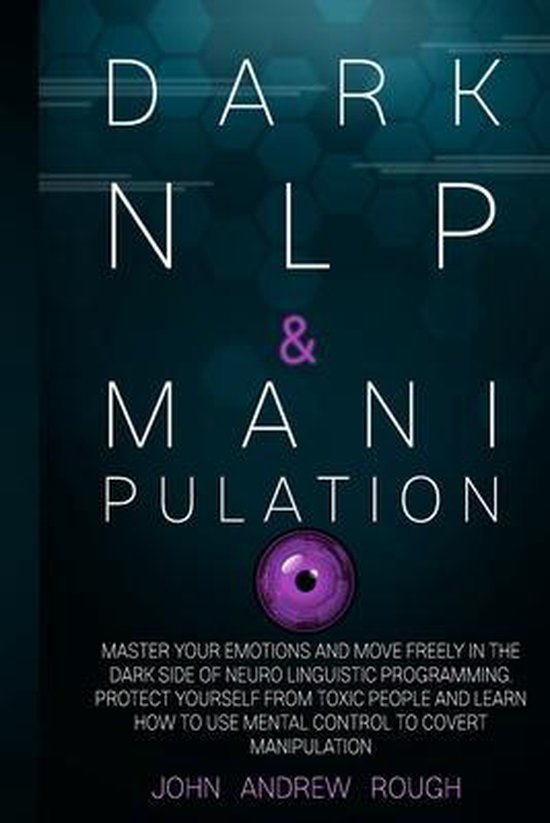 Dark NLP and Manipulation, JOHN ANDREW ROUGH | 9798694027823 | Boeken | bol