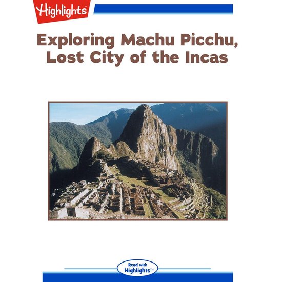 Exploring Machu Picchu, Lost City of the Incas, Christy Hawes Zatkin | 9781683297123 |... | bol.com