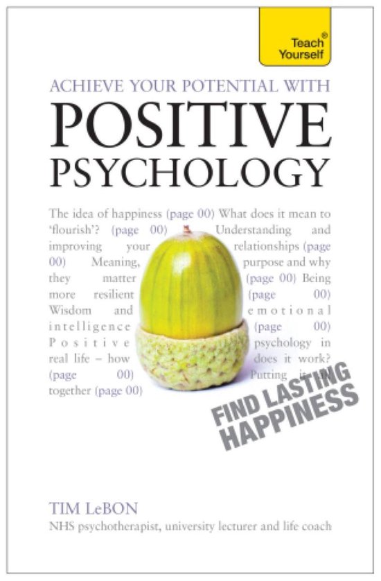 Achieve Your Potential with Positive Psychology (ebook), Tim Lebon | 9781444190991 |... | bol