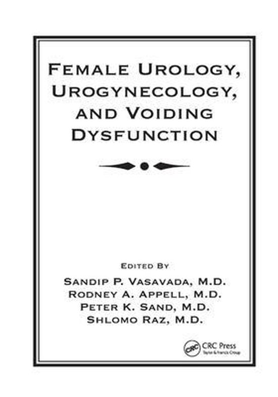 Female Urology, Urogynecology, and Voiding Dysfunction | 9780367393335 ...